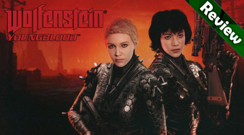 Wolfenstein: Youngblood Review