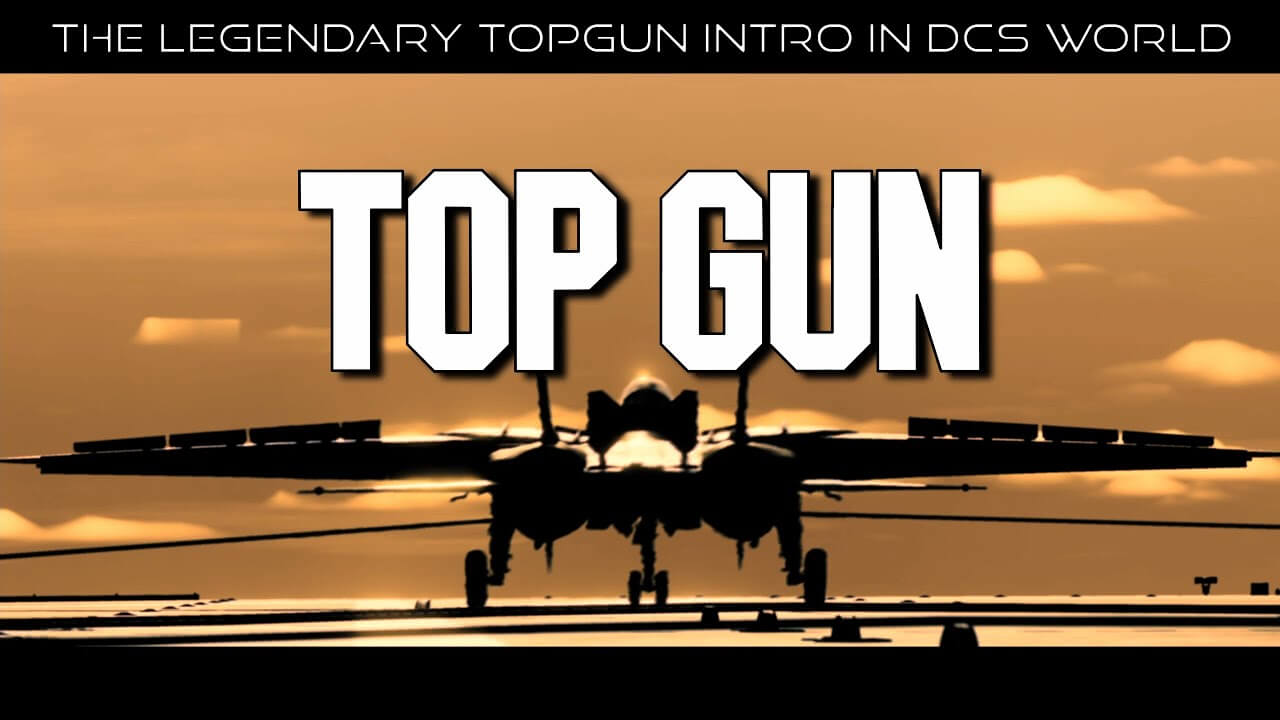 Watch Top Gun's iconic intro being faithfully recreated in DCS 2.7