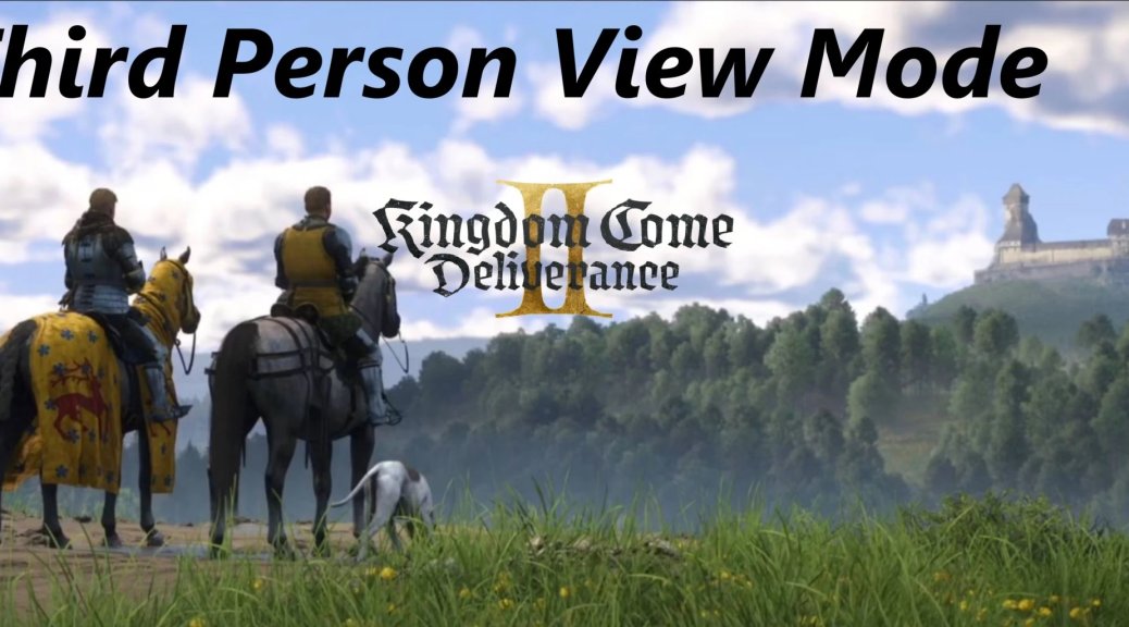You can now play Kingdom Come: Deliverance 2 in third-person mode
